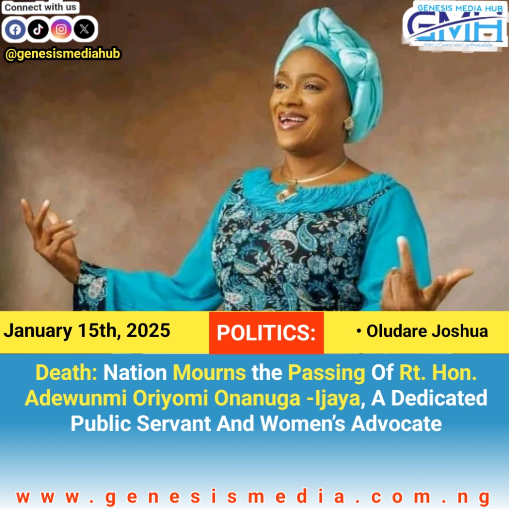 Death: Nation Mourns the Passing Of Rt. Hon. Adewunmi Oriyomi Onanuga -Ijaya, A Dedicated Public ...
